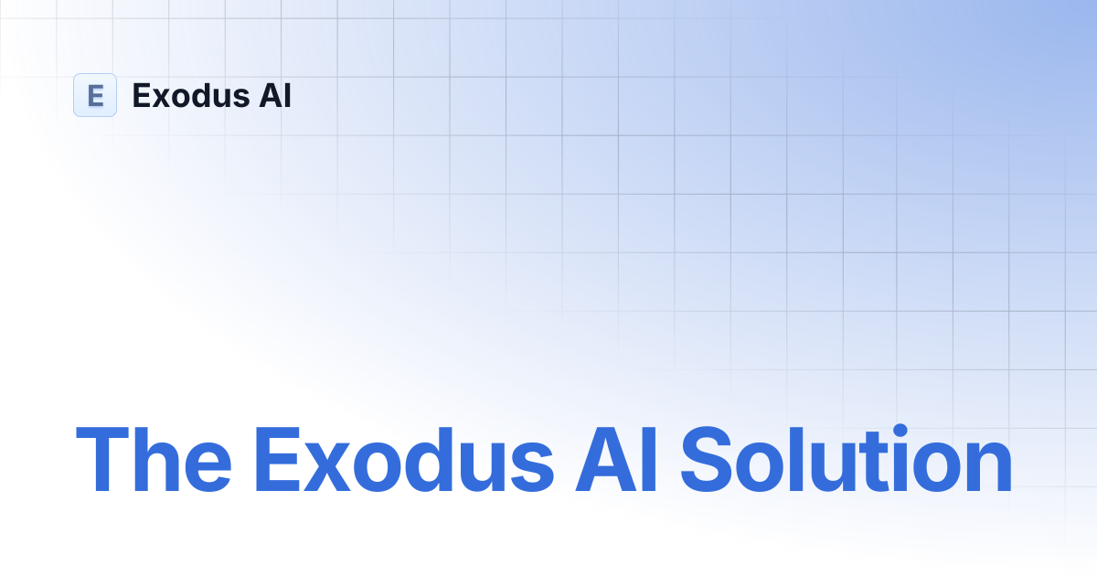 The Exodus AI Solution | Exodus AI